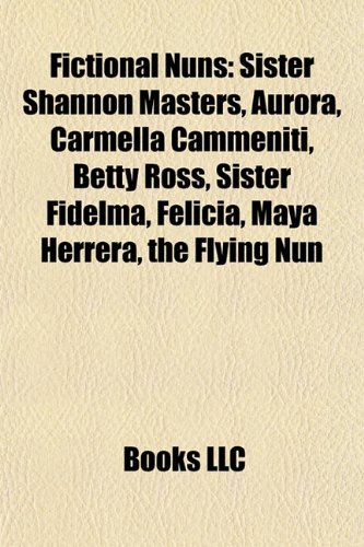 Fictional Nuns: Sister Shannon Masters, Aurora, Carmella Cammeniti ...