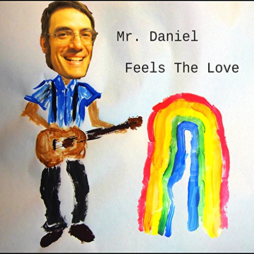 Amazon.com: Mr. Daniel Feels the Love : Mr. Daniel: Digital Music