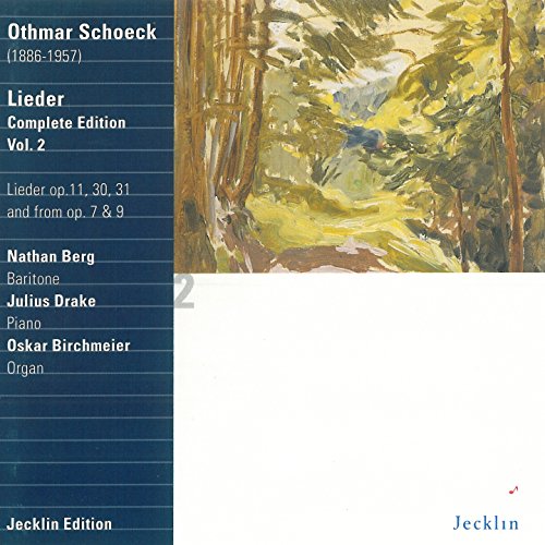 Reproducir Othmar Schoeck: Lieder - Complete Edition, Vol. 2 de Nathan ...