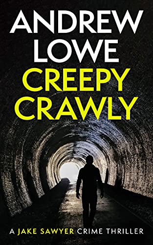 Creepy Crawly (Jake Sawyer Crime Thrillers Book 1) - Kindle edition by ...