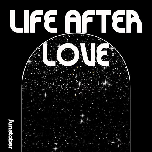 Play Life After Love by Junetober on Amazon Music