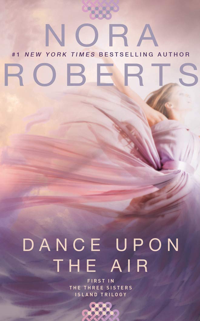 Dance Upon the Air (Three Sisters Island Trilogy, 1): Roberts, Nora ...