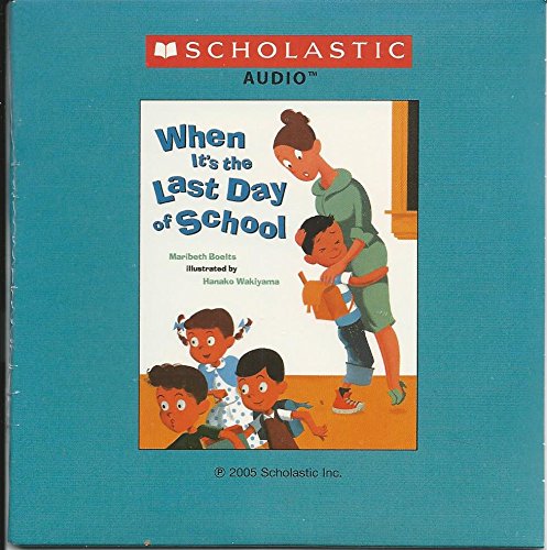 Amazon.com: When It's the Last Day of School: 9780439774796: Maribeth ...