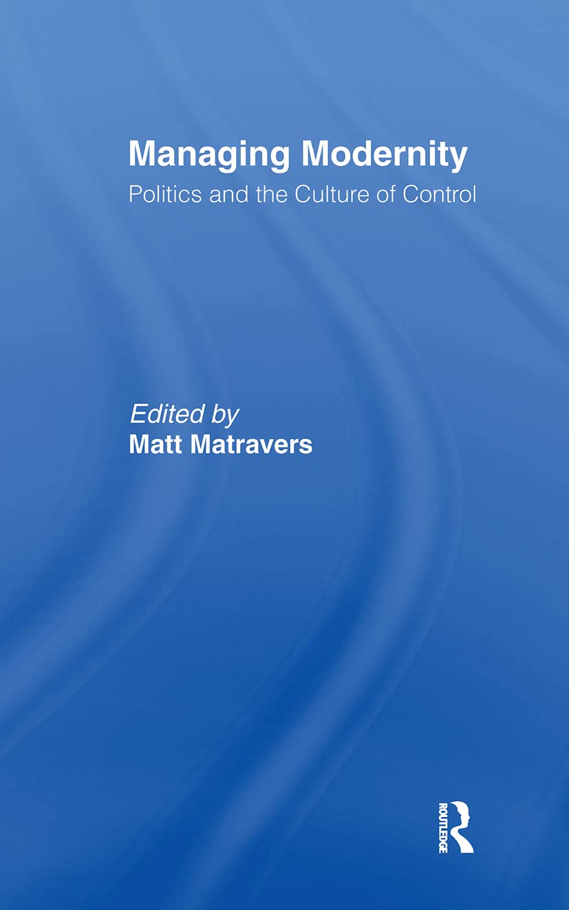 Amazon.com: Managing Modernity: Politics and the Culture of Control ...