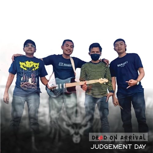 Play Judgement Day by Dead on Arrival Band on Amazon Music Unlimited