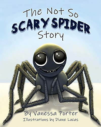 The Not So Scary Spider Story eBook : Porter, Vanessa, Lucas, Diane ...