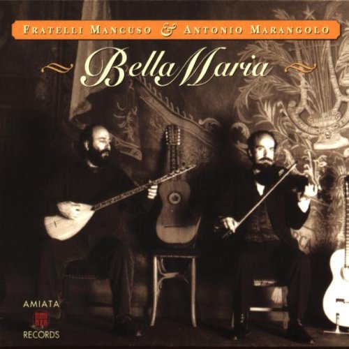 MANCUSO, FRATELLI & ANTONIO MA - Bella Maria - Amazon.com Music
