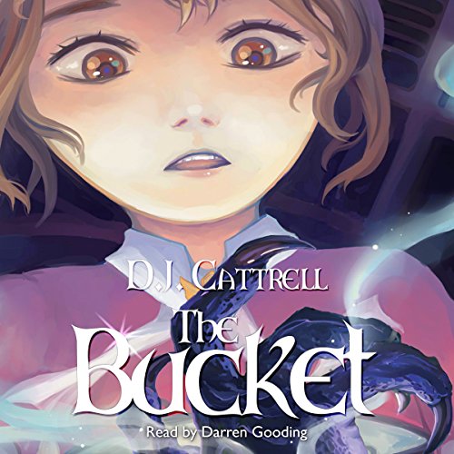 The Bucket (Audio Download): D J Cattrell, Darren Gooding, Pegasus ...