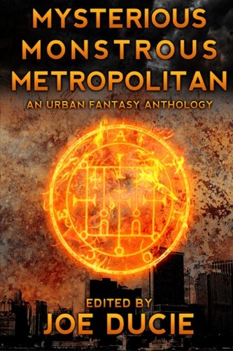 Mysterious, Monstrous, Metropolitan (DLP Anthology): Ducie, Joe ...