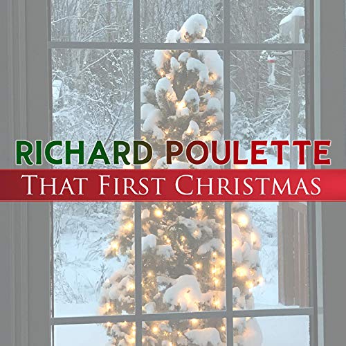 Amazon.com: That First Christmas : Richard Poulette: Digital Music