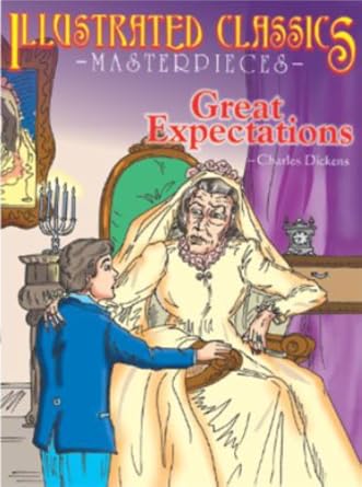 Great Expectations (Illustrated Classics): Charles Dickens ...