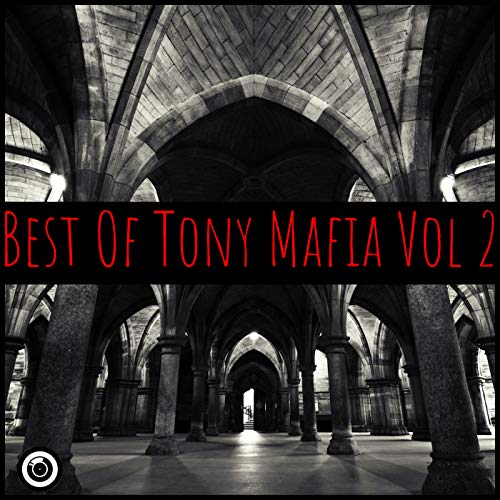 Amazon MusicでTony MafiaのBest Of Tony Mafia Vol 2を再生する