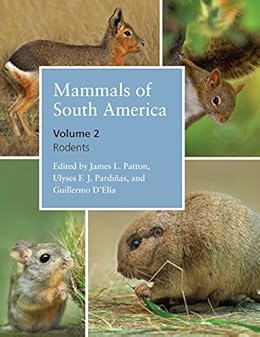 Mammals of South America, Volume 2: Rodents eBook : Patton, James L ...