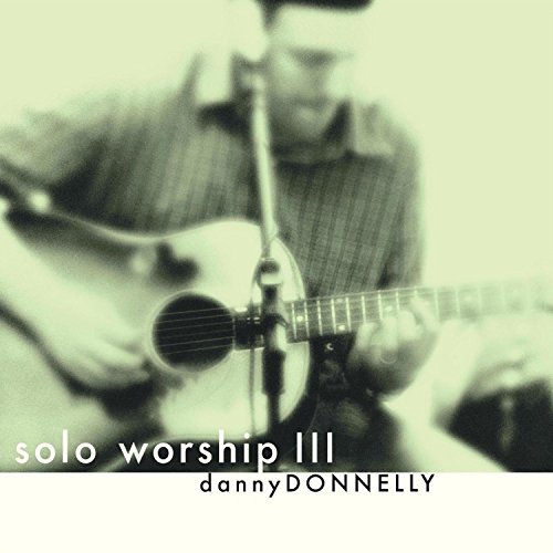 Play Solo Worship III by Danny Donnelly on Amazon Music