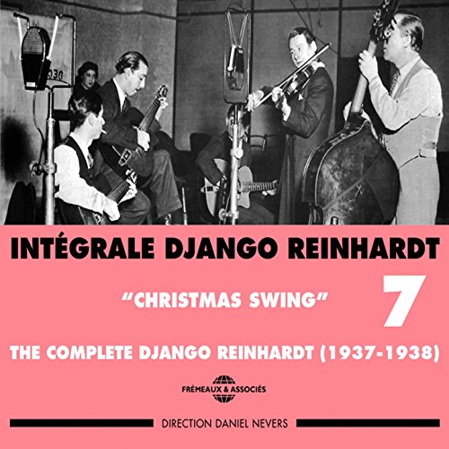 Spiele Intégrale Django Reinhardt, vol. 7 (1937-1938) - Christmas Swing ...