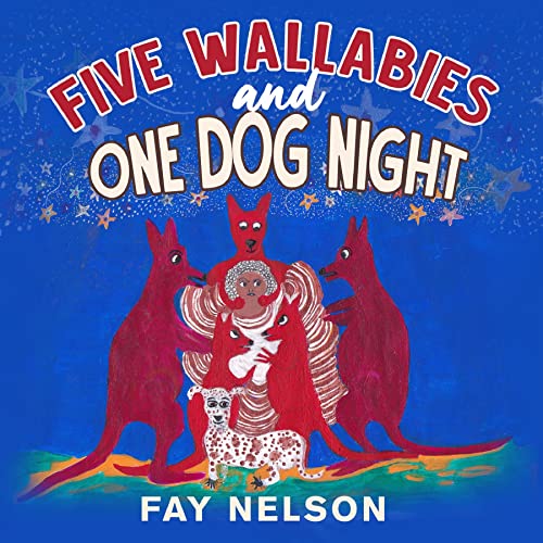 Book review of Five Wallabies and One Dog Night - Readers' Favorite ...