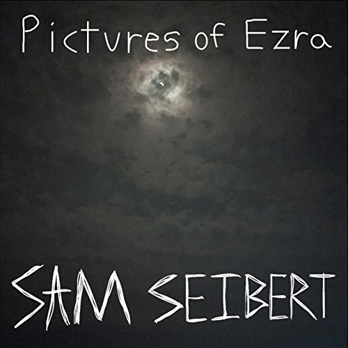 Amazon.com: Pictures of Ezra : Sam Seibert: Digital Music