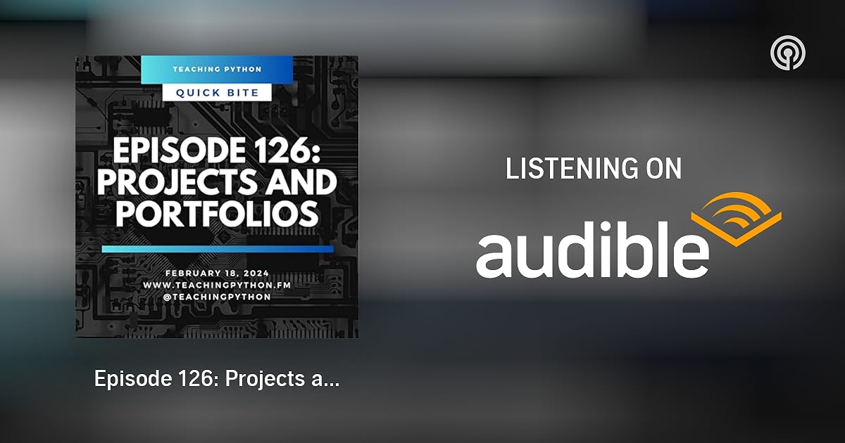 Episode 126: Projects and Portfolios | Teaching Python | Podcasts on ...