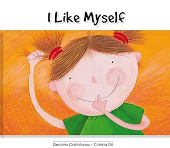 Amazon.com: I like myself! eBook : Castellanos, Graciela, Gil, Cristina ...