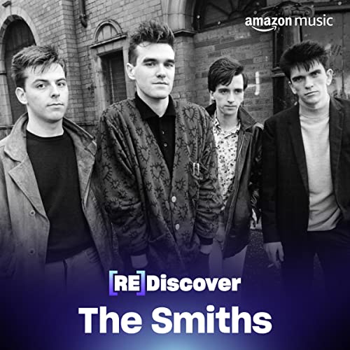 REDISCOVER The Smiths Playlist on Amazon Music Unlimited