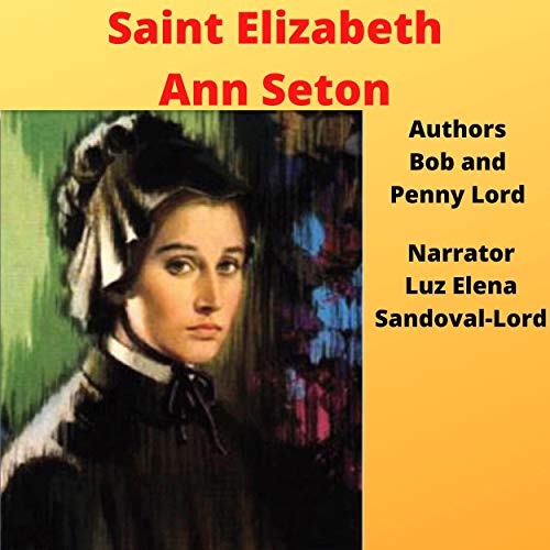 Amazon.com: Saint Elizabeth Ann Seton (Audible Audio Edition): Bob Lord ...