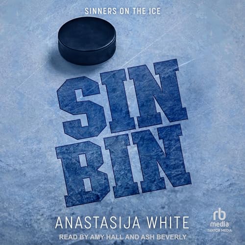 Sin-Bin: An Enemies to Lovers College Hockey Romance (Sinners on the Ice, Book 1)