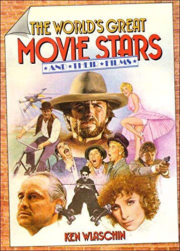 The World's Great Movie Stars and Their Films: Wlaschin, Ken ...