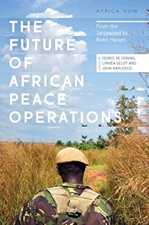 The Future of African Peace Operations: From the Janjaweed to Boko ...