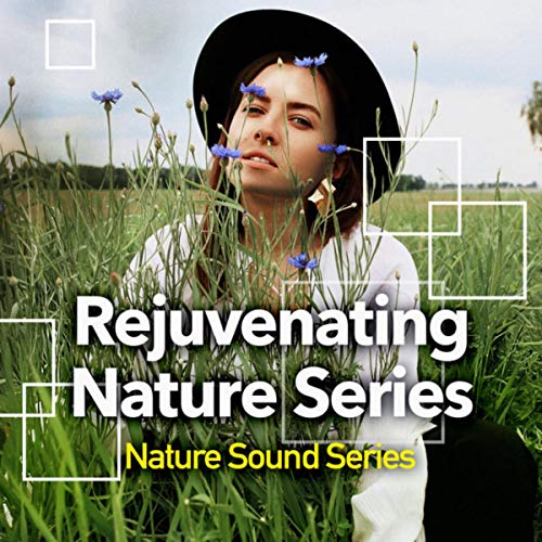 Amazon Music - Nature Sound SeriesのRejuvenating Nature Series - Amazon ...