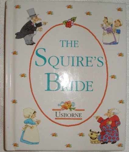 The Squire's Bride: Philip Hawthorn, Stephen Cartwright, Judy Tatchell ...