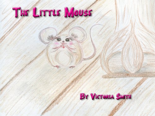 The Little Mouse: Victoria Smith, Victoria Smith: 9781604450378: Amazon ...