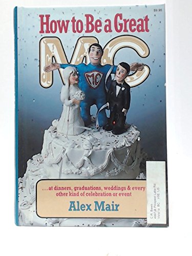 How to be a Great MC: Alex Mair: 9780888302892: Amazon.com: Books