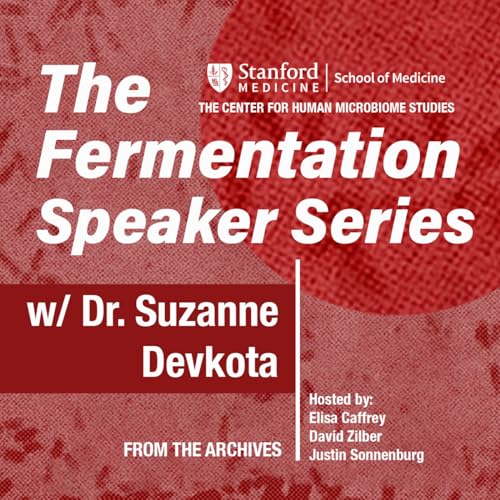 Dr. Suzanne Devkota: What is the role of fermented foods in clinical ...