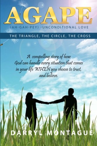 Amazon.com: AGAPE~ The Triangle, The Circle, The Cross: 9780976584339 ...