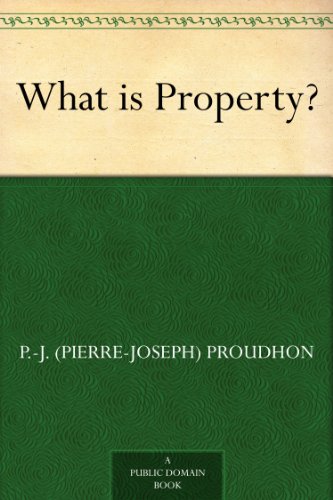 What is Property? eBook : Proudhon, P.-J. (Pierre-Joseph): Amazon.in: Books