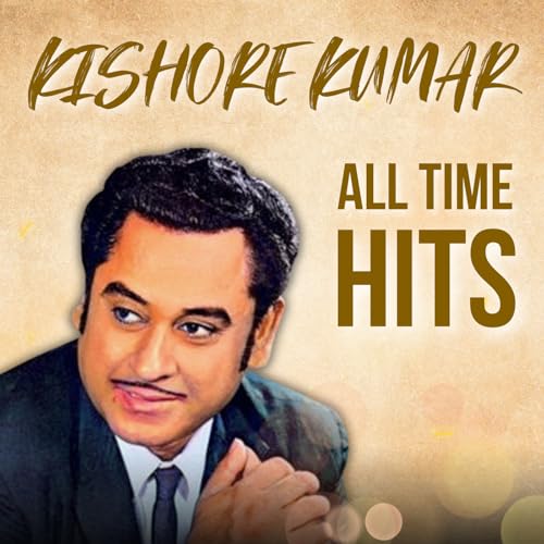 Kishore Kumar All Time Hits by Kishore Kumar on Amazon Prime Music