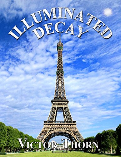 Illuminated Decay: Victor Thorn: 9781942845157: Amazon.com: Books