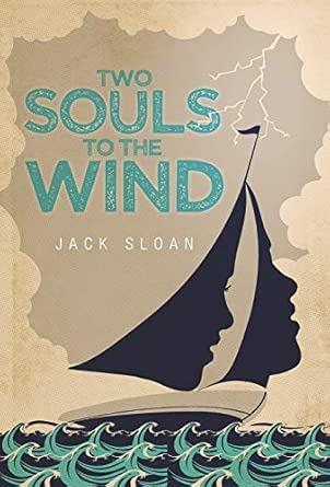 Two Souls to the Wind : Sloan, Jack: Amazon.com.be: Books