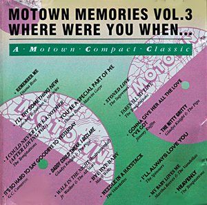 Various Artists - Motown Memories, Vol. 3: Where Were You When ...