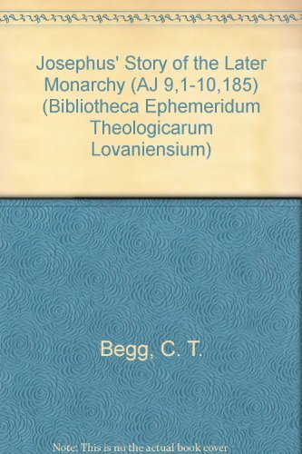 Josephus' Story of the Later Monarchy (AJ 9,1-10,185): v.145 ...
