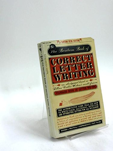 The Bantam Book of Correct Letter Writing - An Abridgement Based On ...