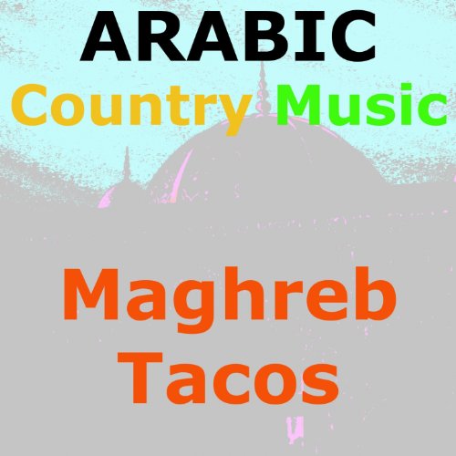 Arabic Country Music by Maghreb Tacos on Amazon Music - Amazon.co.uk