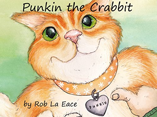 Punkin the Crabbit: An Easter Story - Kindle edition by La Eace, Rob ...