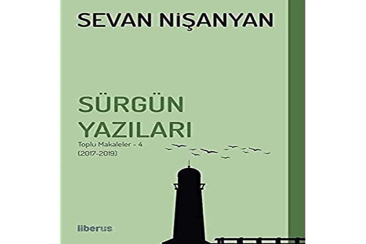 Amazon.com: Sürgün Yazilari - Toplu Makaleler - 4 (2017-2019): 9786056951336: Sevan Nisanyan: Books
