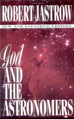 God and the Astronomers (New and Expanded Edition): Jastrow, Robert ...