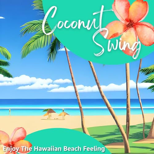 Enjoy the Hawaiian Beach Feeling von Coconut Swing bei Amazon Music ...