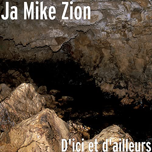 D'ici et d'ailleurs de Ja Mike Zion no Amazon Music Unlimited