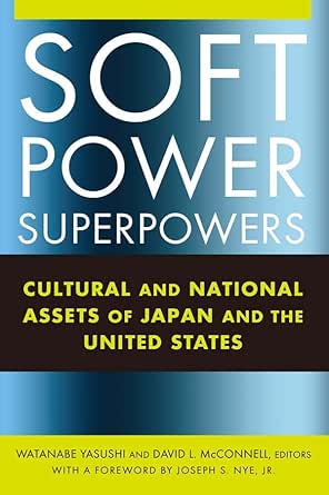 Soft Power Superpowers eBook : Watanabe, Yasushi, McConnell, David L ...