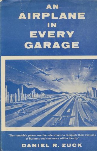 An Airplane in Every Garage: Zuck, Daniel R., Ted Grohs: Amazon.com: Books
