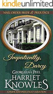 Forever, Darcy: A Pride and Prejudice Variation (Mail Order Bride and Prejudice Book 2) - Kindle ...